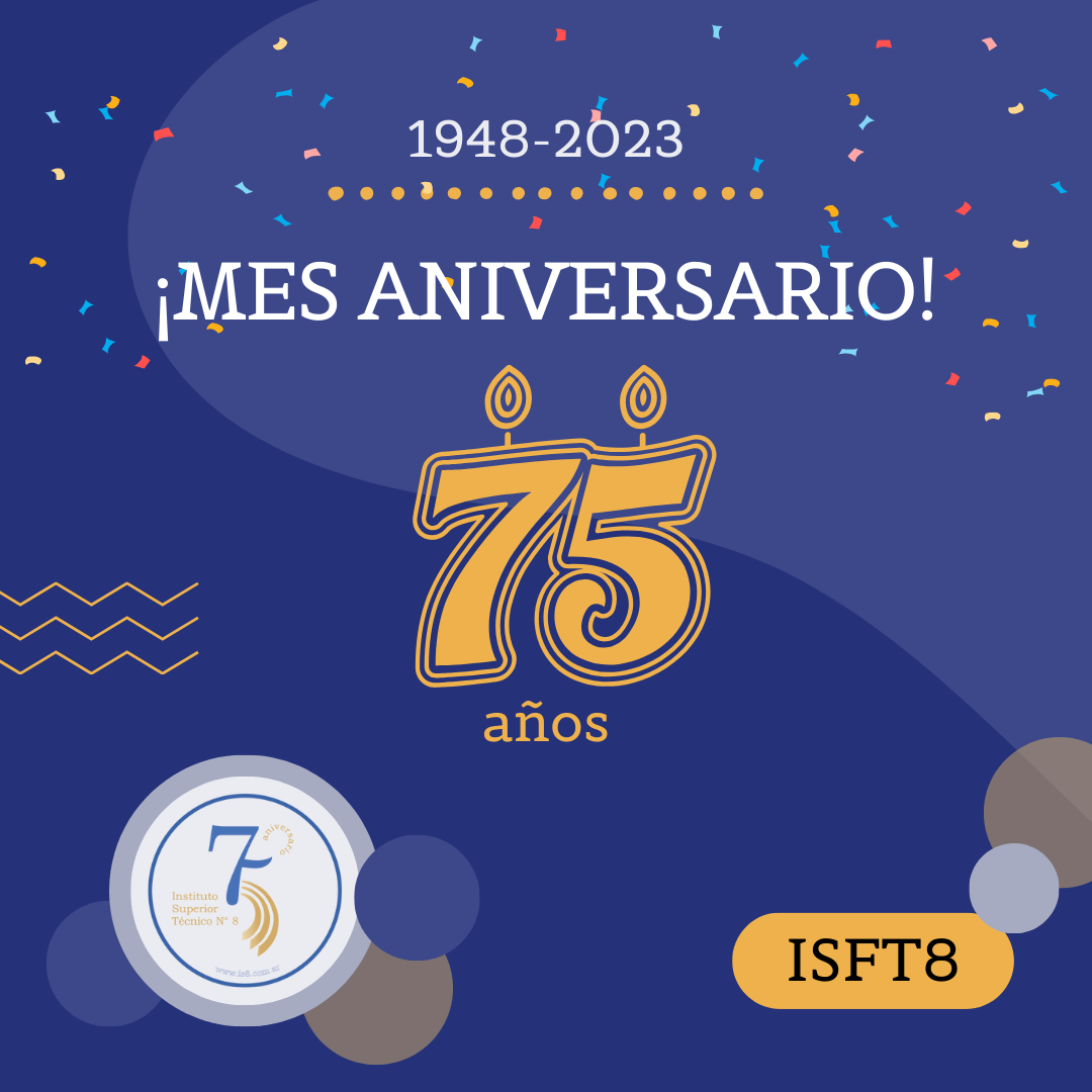 Mes aniversario – 75 años – ISFT8