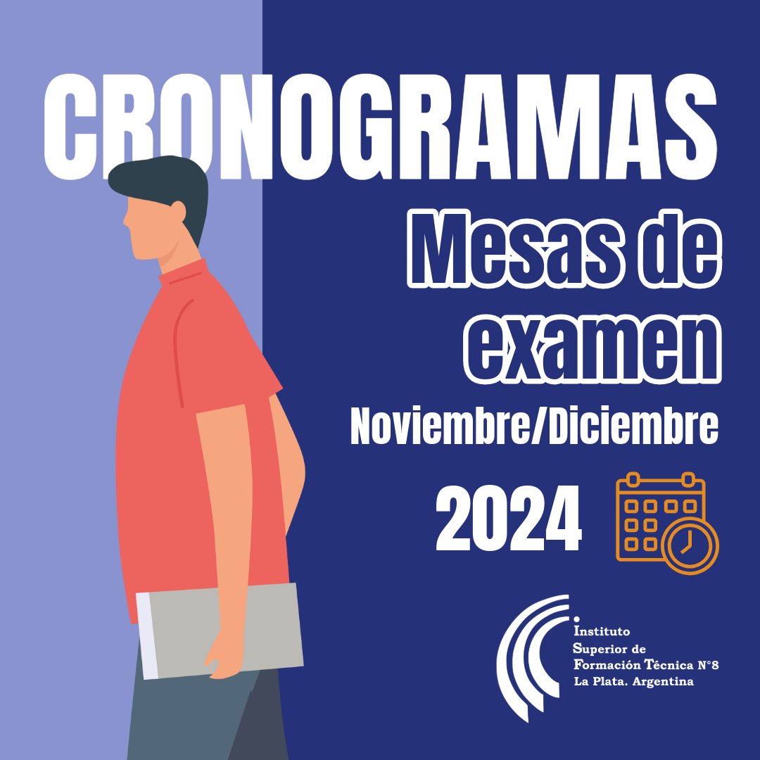 Cronogramas de Mesas de examen Nov/Dic 2024 – ISFT8