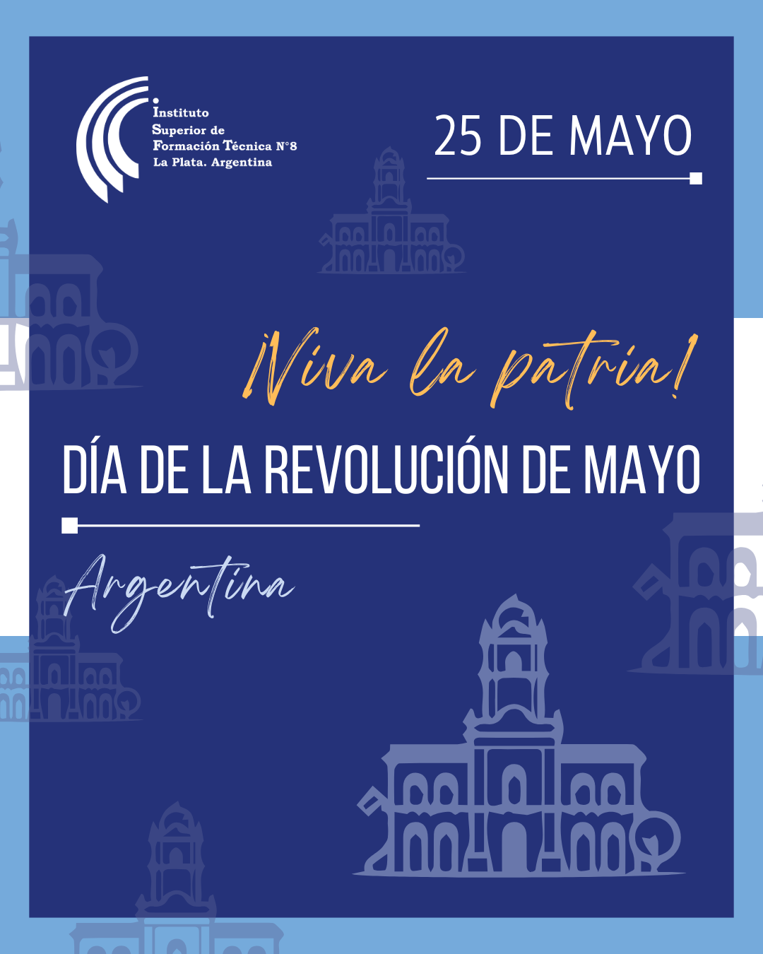 25 de mayo – ¡Día de la Patria! – ISFT8